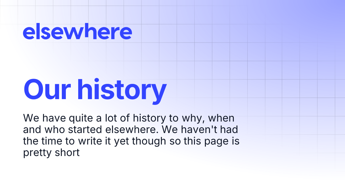 Our history | Elsewhere wiki
